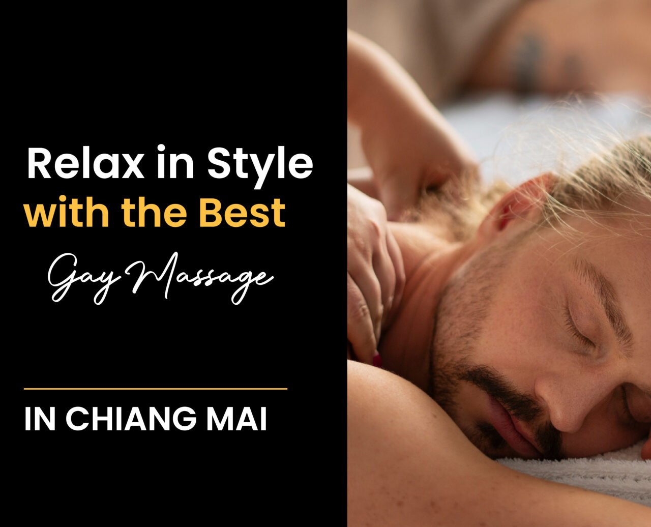 relax-in-style-with-the-best-gay-massage-in-chiang-mai-cnxmap